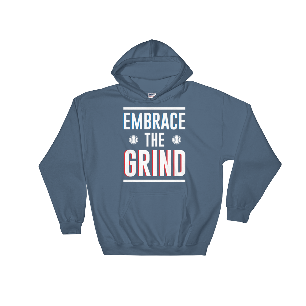 Embrace The Grind Hooded Sweatshirt – Line Drive Apparel
